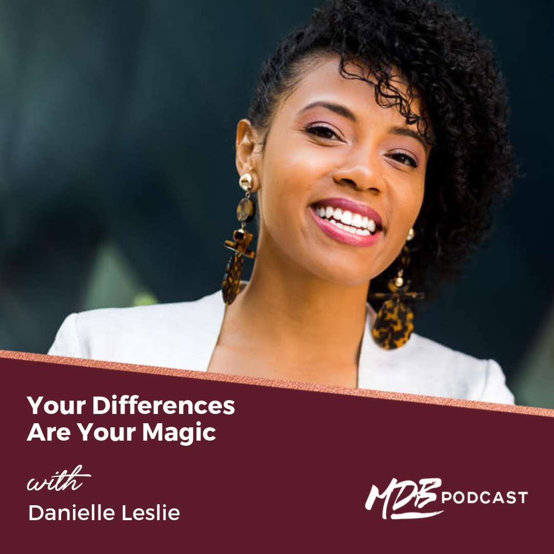 005 Your Differences Are Your Magic with Danielle Leslie - Hello Seven