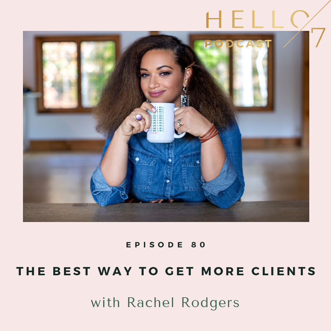 080 The Best Way to Get More Clients - HelloSeven