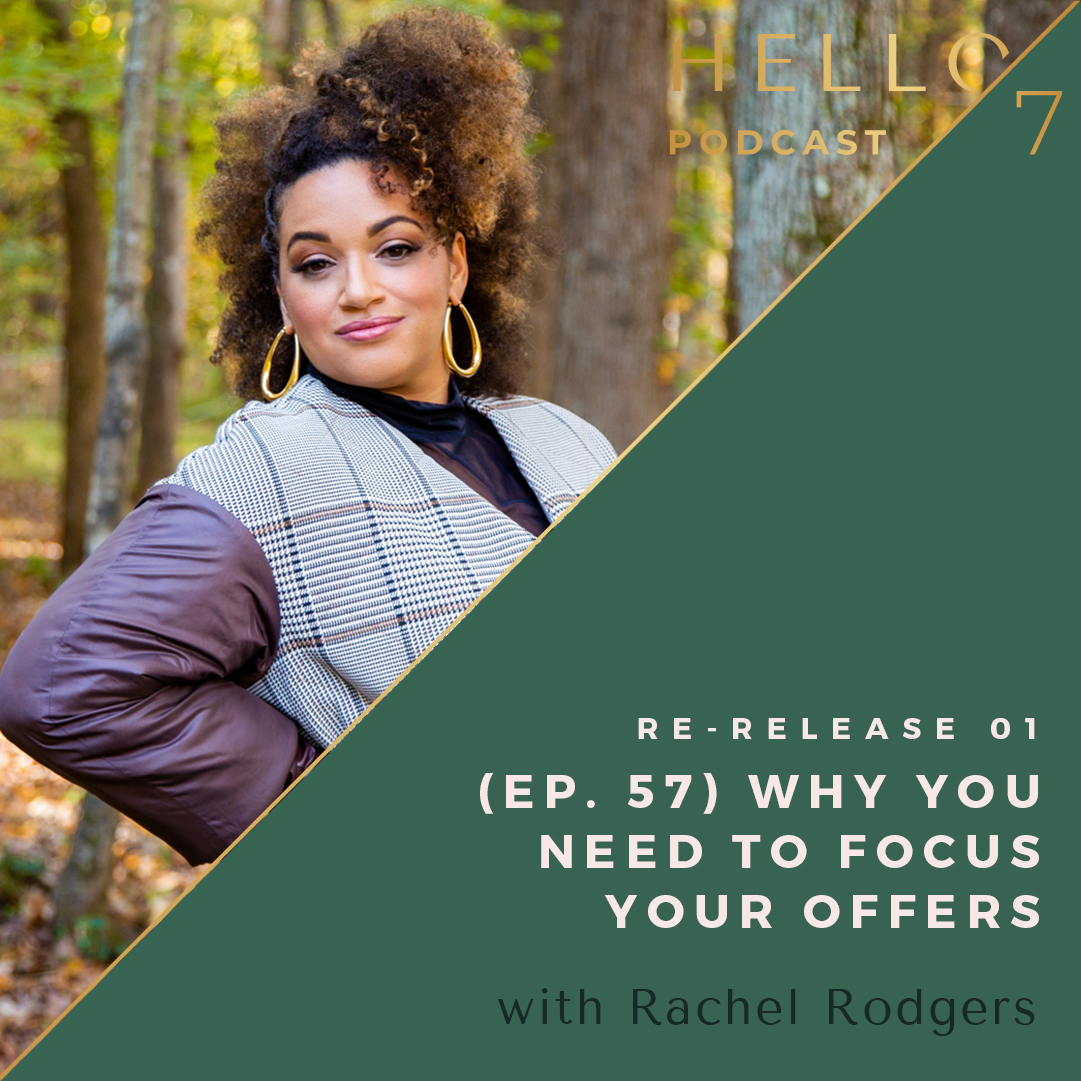 Re-Release 01: (Ep. 57) Why You Need to Focus Your Offers - HelloSeven