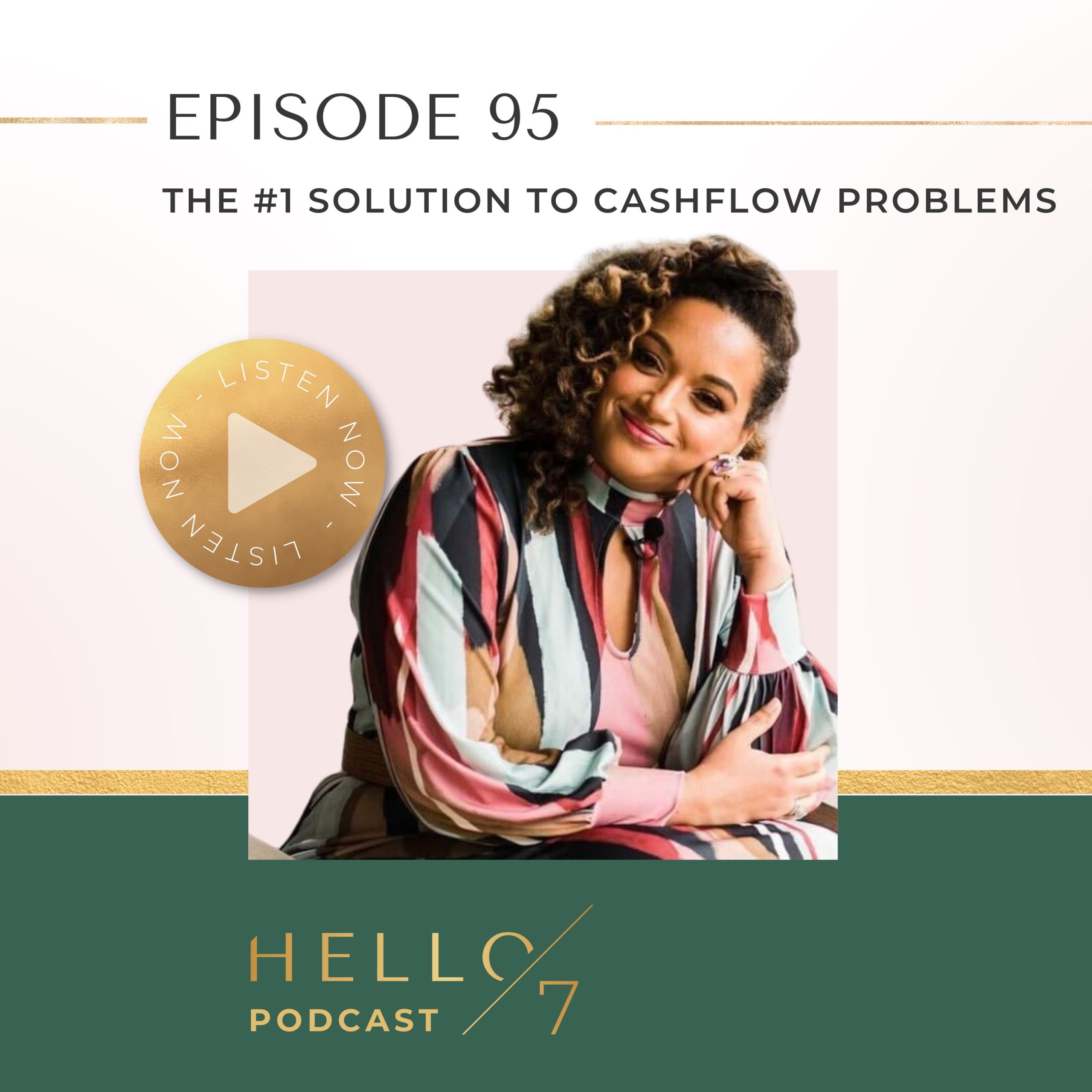 095 The #1 Solution to Cashflow Problems - HelloSeven